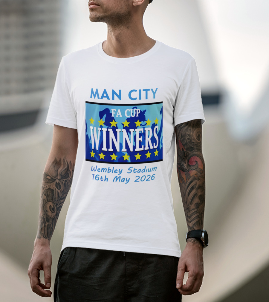 Man City FA Cup Winners Wembley Stadium 16th May 2026 T-Shirt