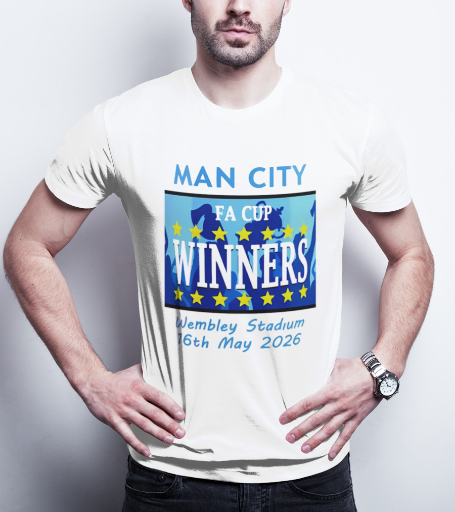Man City FA Cup Winners Wembley Stadium 16th May 2026 T-Shirt