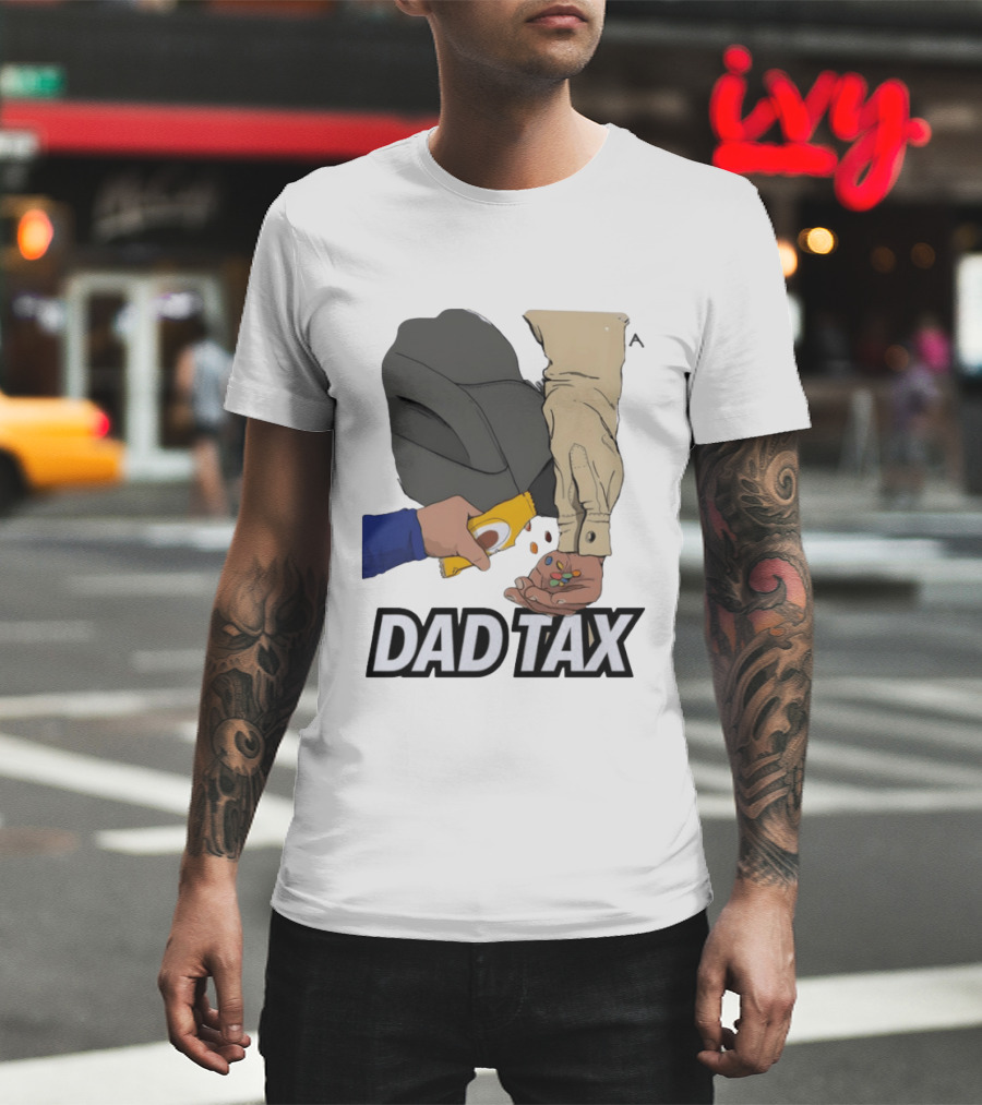 Dad Tax Humor Funny Candy Snack Parenting Joke T-Shirt