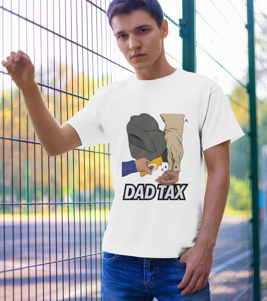 Dad Tax Humor Funny Candy Snack Parenting Joke T-Shirt