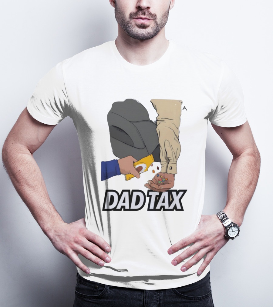 Dad Tax Humor Funny Candy Snack Parenting Joke T-Shirt