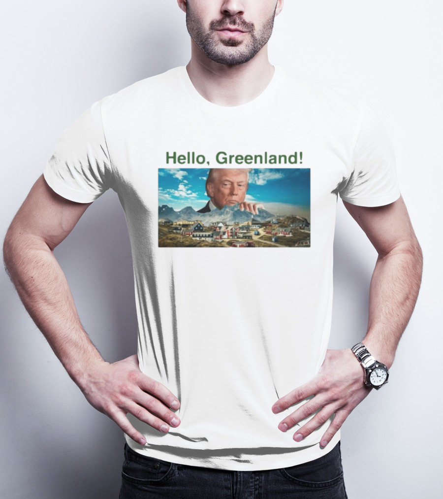 Hello Greenland President USA T-Shirt