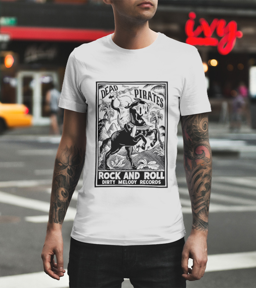 Dead Pirates Rock And Roll Dirty Melody Records Skull Skeleton Music T-Shirt
