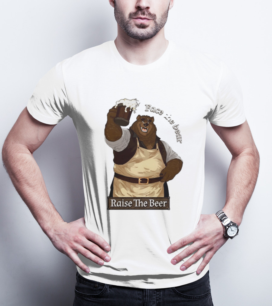 Face The Bear Raise The Beer Toast With A Cheerful Bear T-Shirt