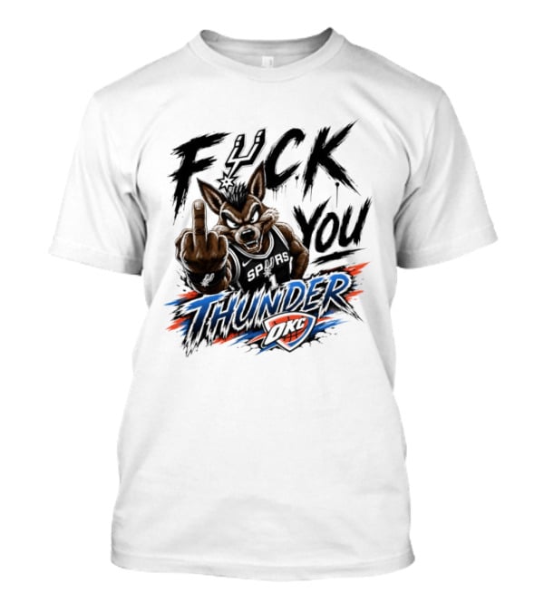 Spurs Vs Thunder F*** You Thunder OKC Rivalry Mascot Gesture T-Shirt