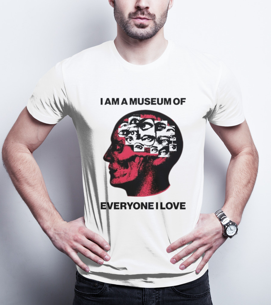 I Am A Museum Of Everyone I Love Skull Face Profile With Eyes T-Shirt
