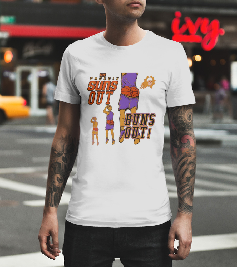 The Phoenix Suns Out Buns Out Basketball Player Fun T-Shirt