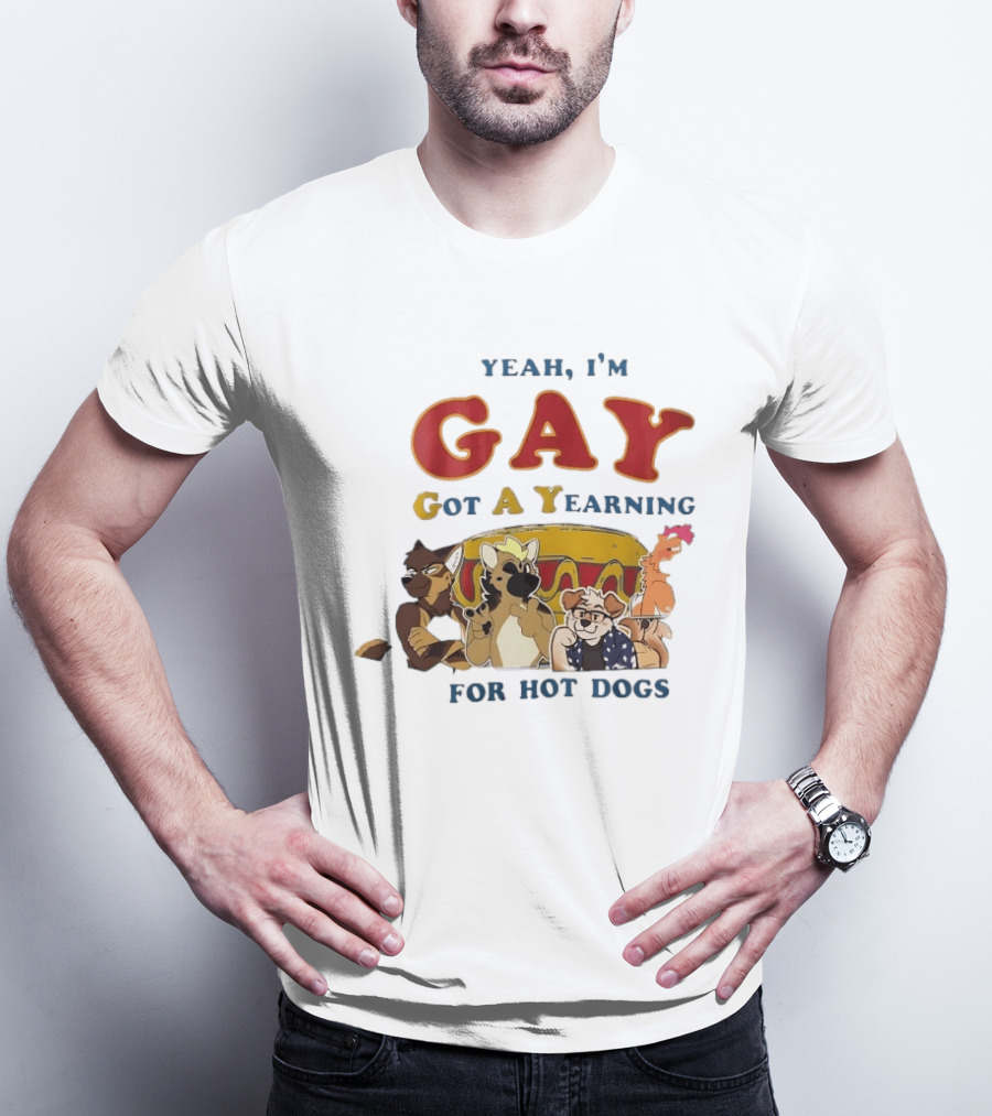 Yeah I'm GAY Got A Yearning For Hot Dogs Furry Characters T-Shirt
