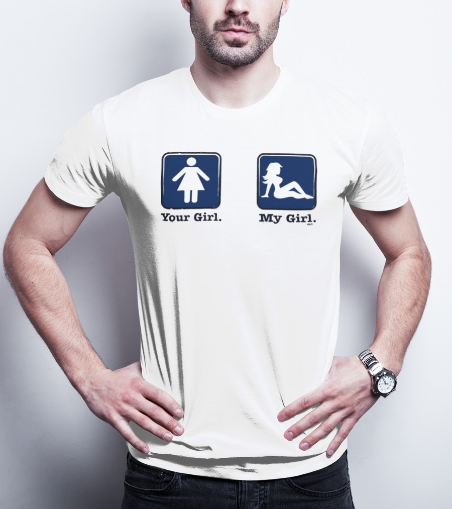 Your Girl Vs My Girl Funny Comparison T-Shirt