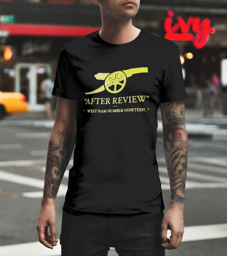 Arsenal Football Club Cannon After Review West Ham Number Nineteen T-Shirt