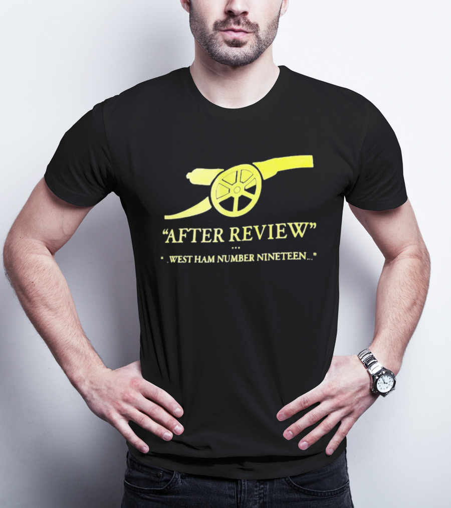 Arsenal Football Club Cannon After Review West Ham Number Nineteen T-Shirt