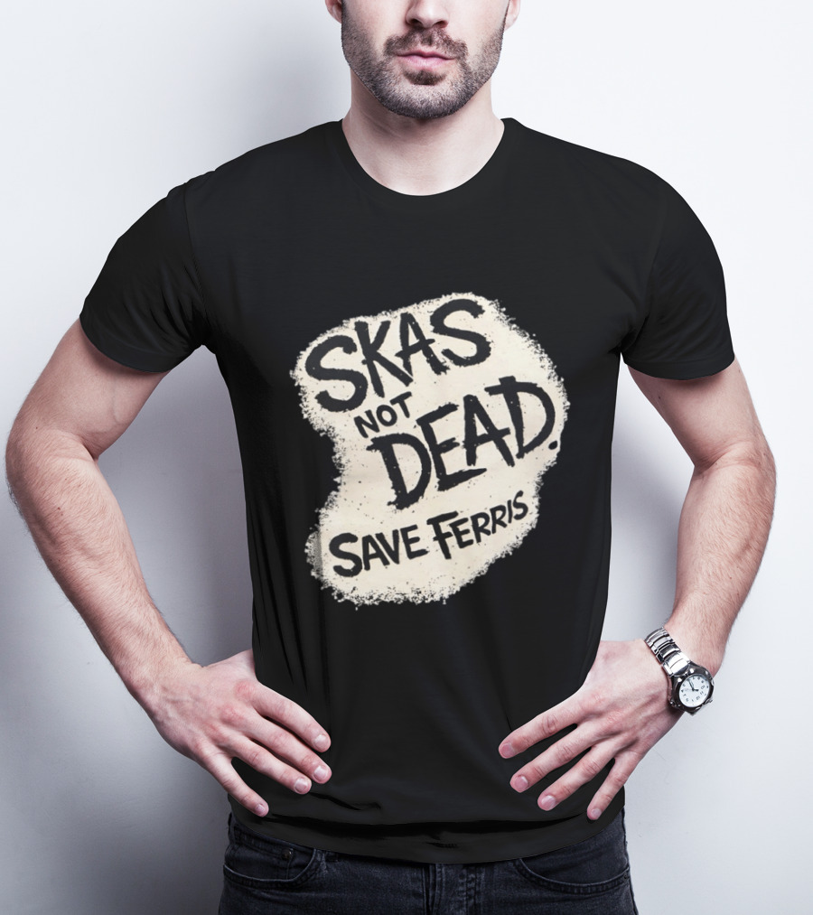 Skas Not Dead Save Ferris Distressed T-Shirt