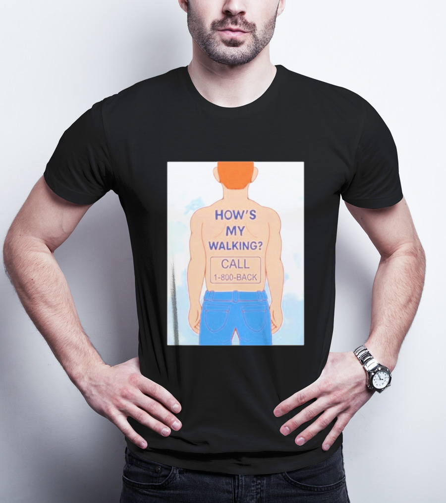 How's My Walking Call 1 800 Back Torso Man Blue Jeans T-Shirt