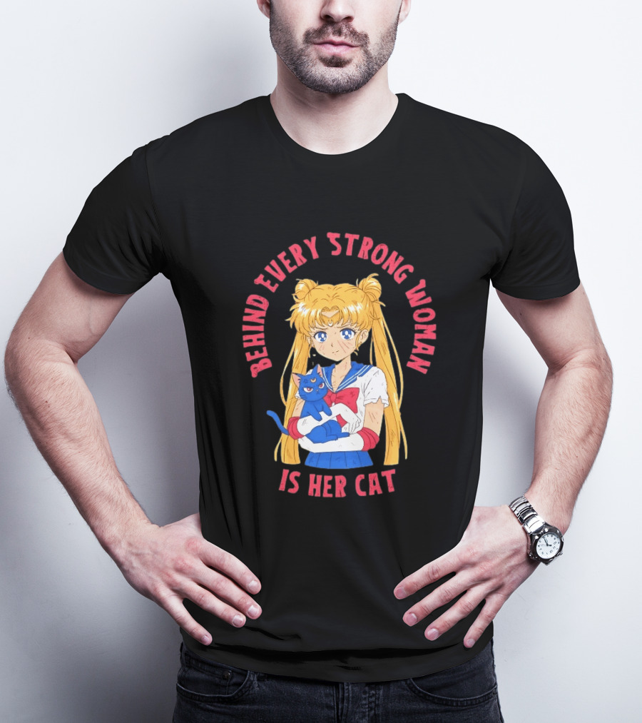 Sailor Moon Behind Every Strong Woman Is Her Cat Anime Manga Fans T-Shirt