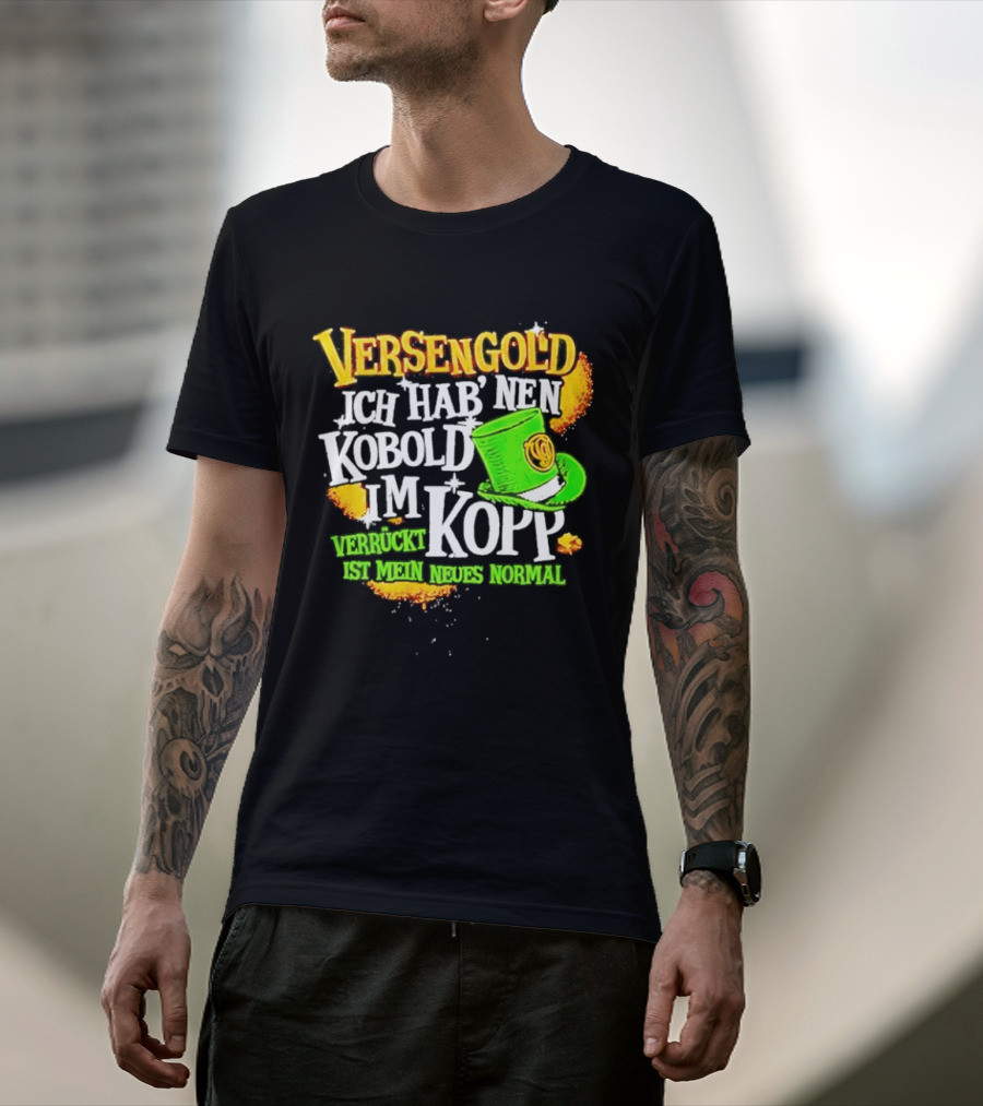 Versengold Ich Hab Nen Kobold Im Kopp Verrückt Ist Mein Neues Normal Grün Hut T-Shirt