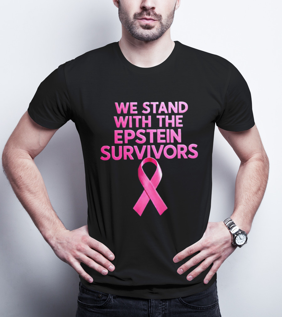 We Stand With The Epstein Survivors Pink Ribbon Support T-Shirt