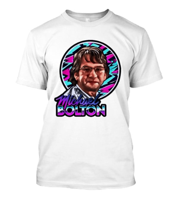 Michael Bolton 80s Aesthetic Office Humor T-Shirt