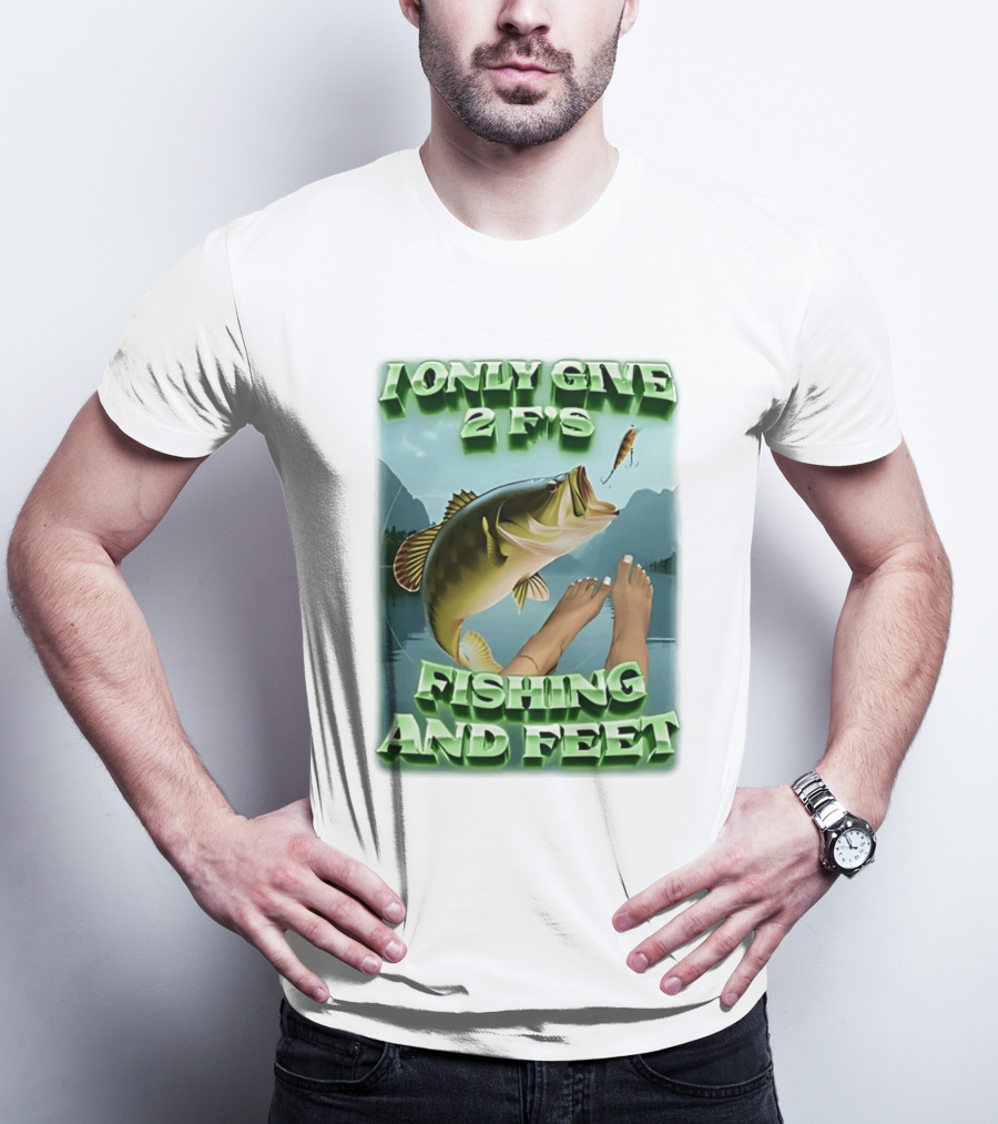 I Only Give 2 F's Fishing And Feet Bass And Lure Scene T-Shirt