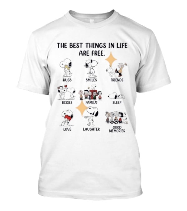 Peanuts Gang The Best Things In Life Are Free Hugs Smiles Friends Kisses Sleep Love Laughter Good Memories T-Shirt