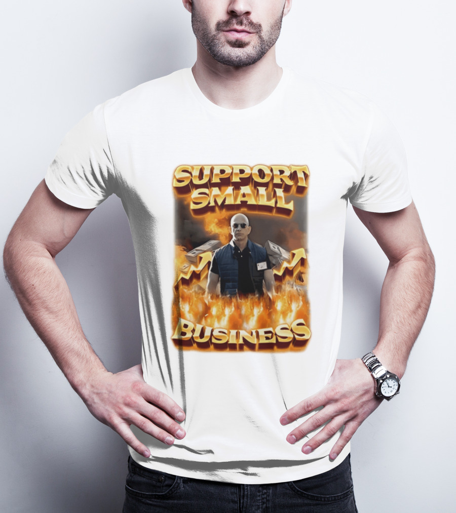 Support Small Business Man On Fire Symbolizing Success T-Shirt
