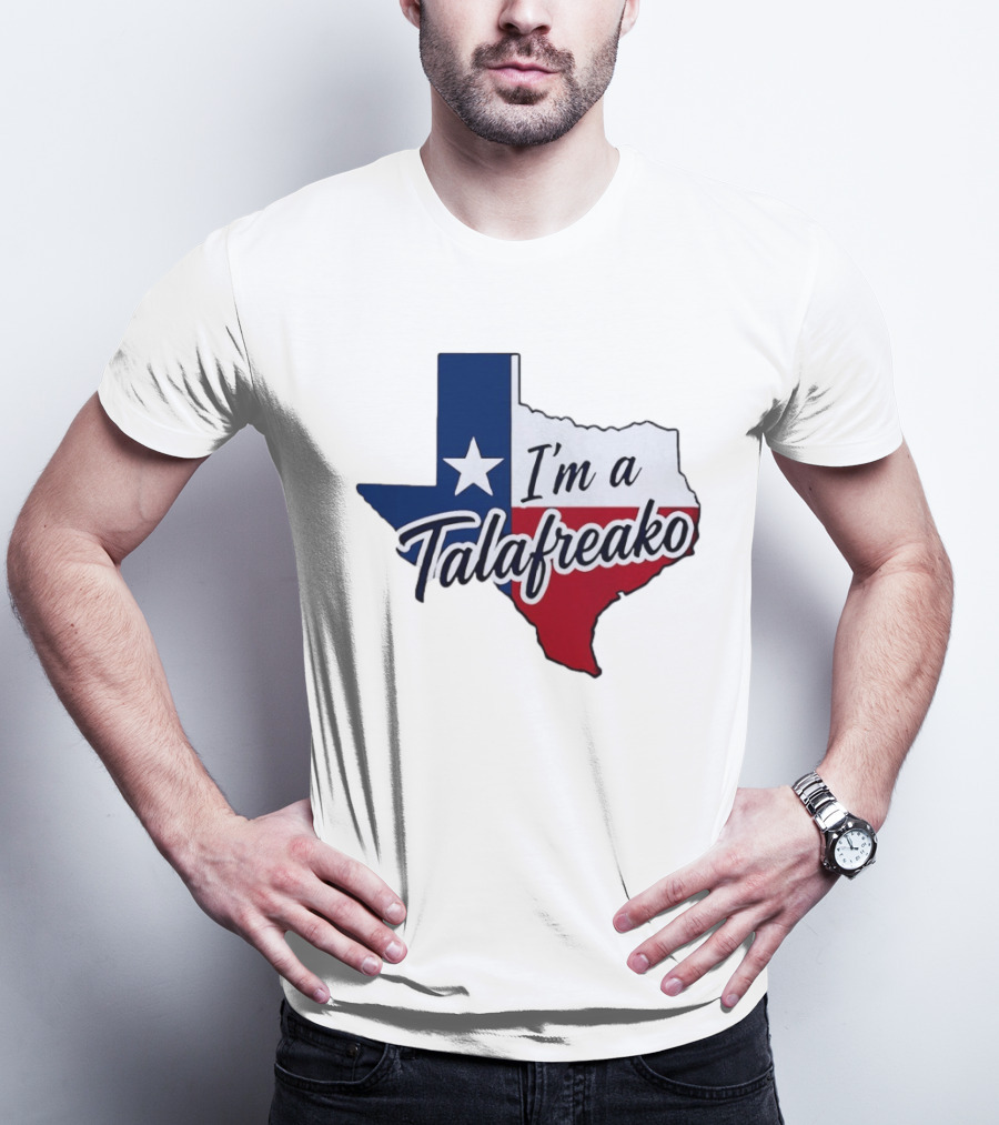 I'm A Talafreako Texas Flag State T-Shirt