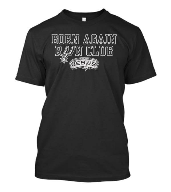 Born Again Run Club Spurs Chasing Jesus T-Shirt