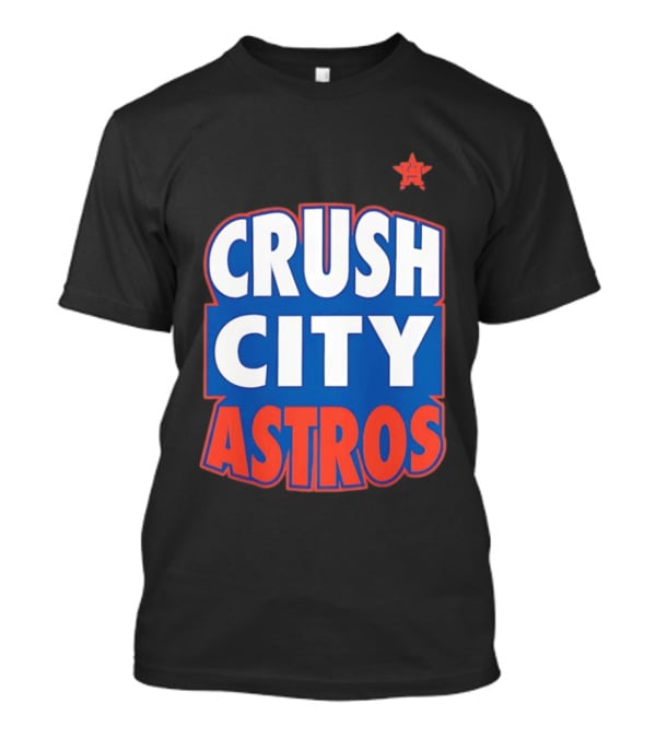 Houston Astros Crush City Astros Baseball Fan T-Shirt