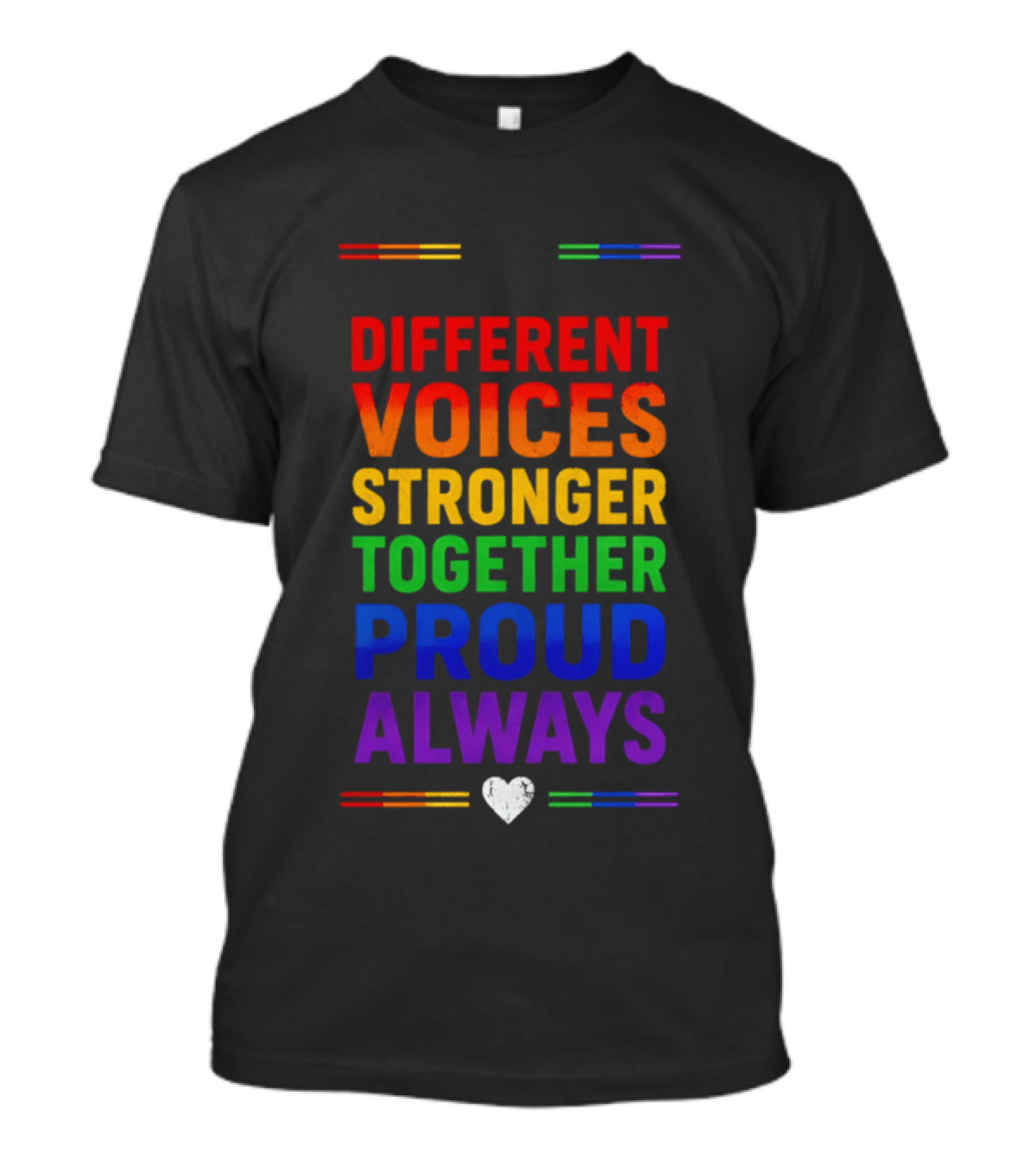 Different Voices Stronger Together Proud Always Rainbow Heart T-Shirt