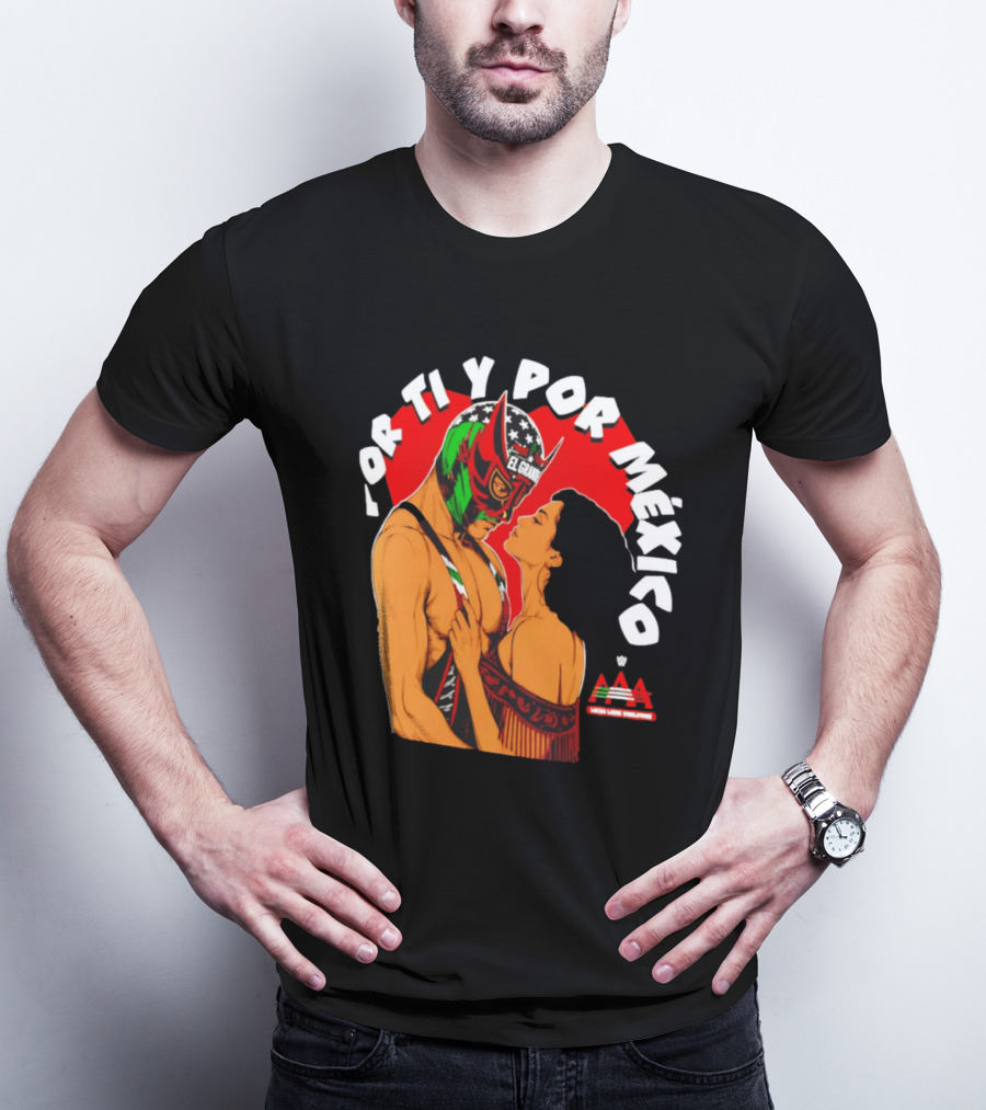 El Grande Americano For Ti Y Por México Andrea Love AAA Lucha Libre T-Shirt
