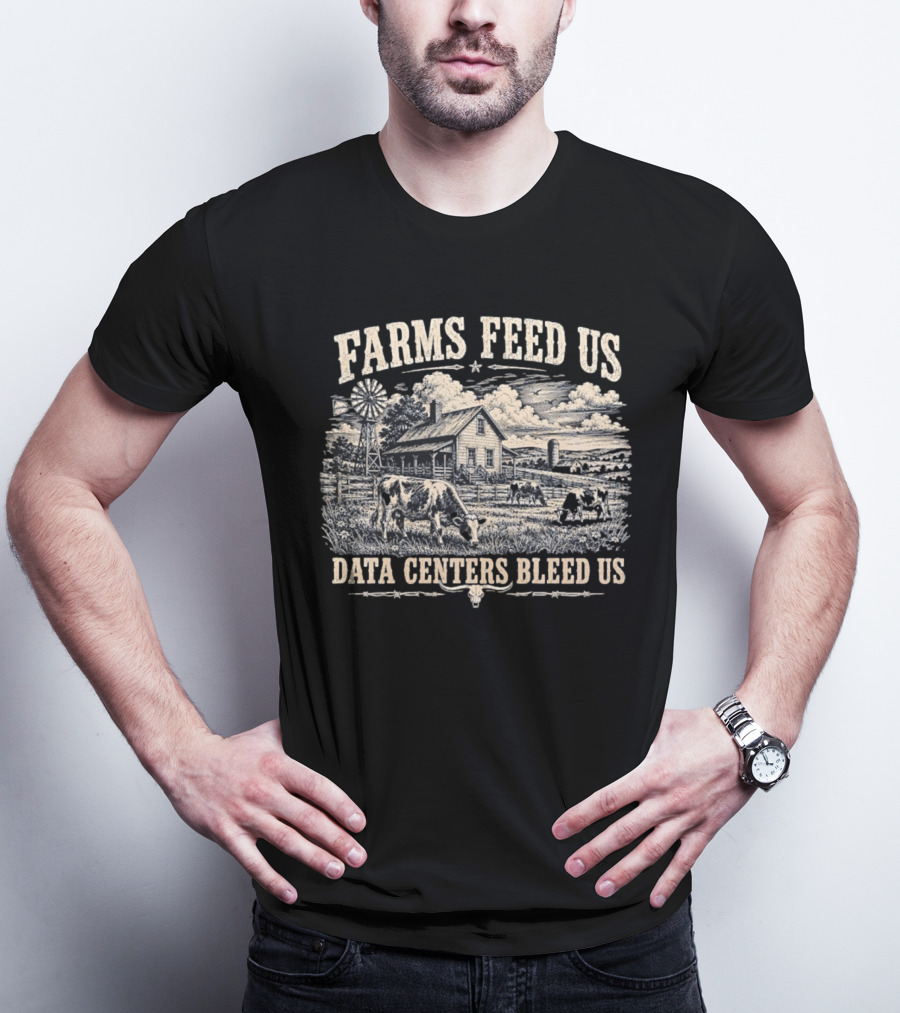 Farms Feed Us Data Centers Bleed Us Rustic Farmhouse And Windmill Scene T-Shirt