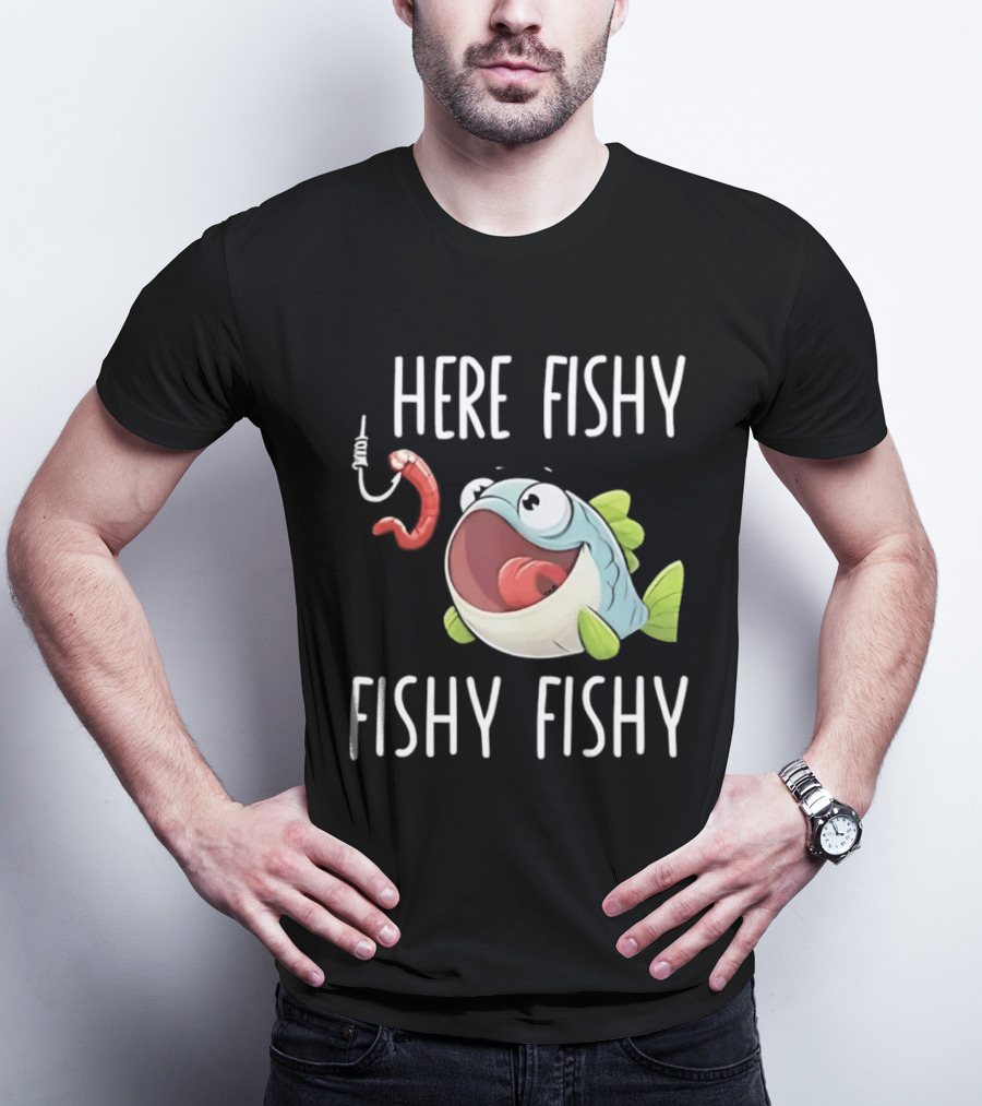 Here Fishy Fishy Cartoon Fish With Worm On Hook T-Shirt
