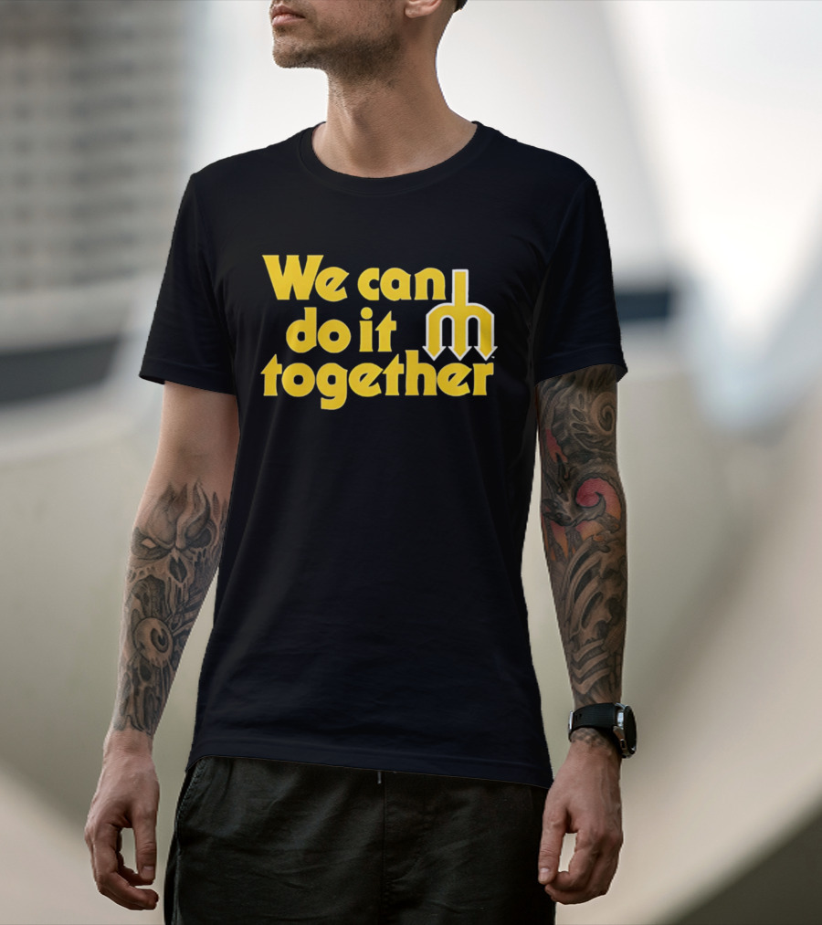 Seattle Mariners We Can Do It Together M T-Shirt