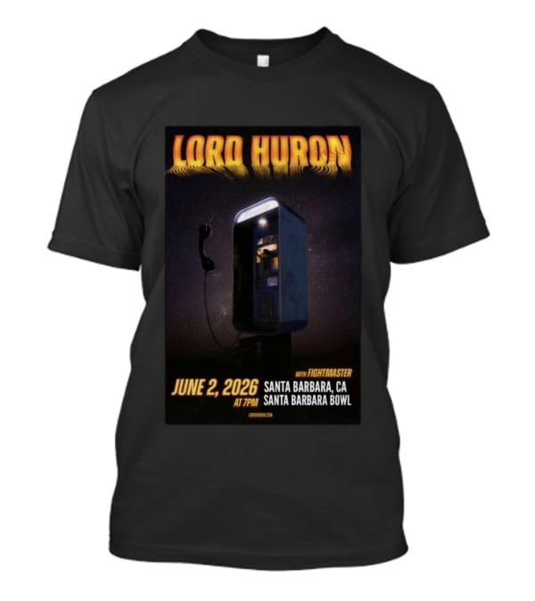 Lord Huron With Fightmaster Santa Barbara Bowl June 2 2026 T-Shirt