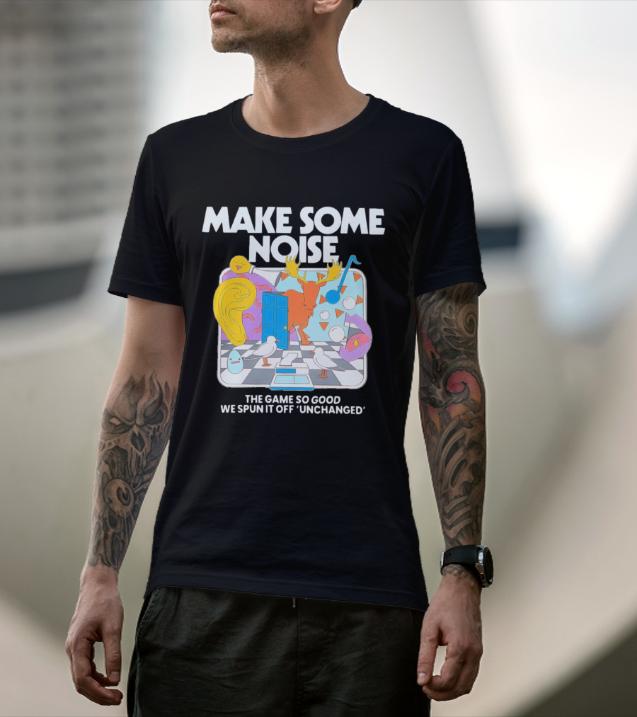 Make Some Noise The Game So Good We Spun It Off Unchanged Colorful Surrealism With Moose And Birds T-Shirt