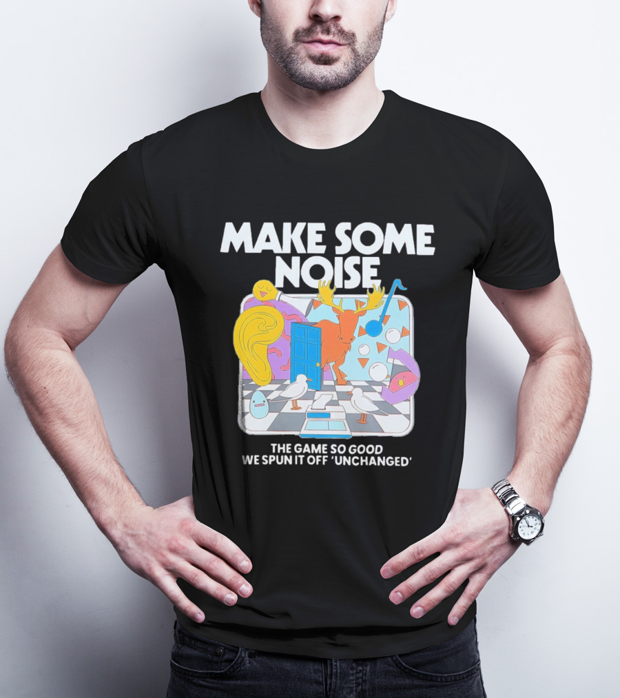 Make Some Noise The Game So Good We Spun It Off Unchanged Colorful Surrealism With Moose And Birds T-Shirt