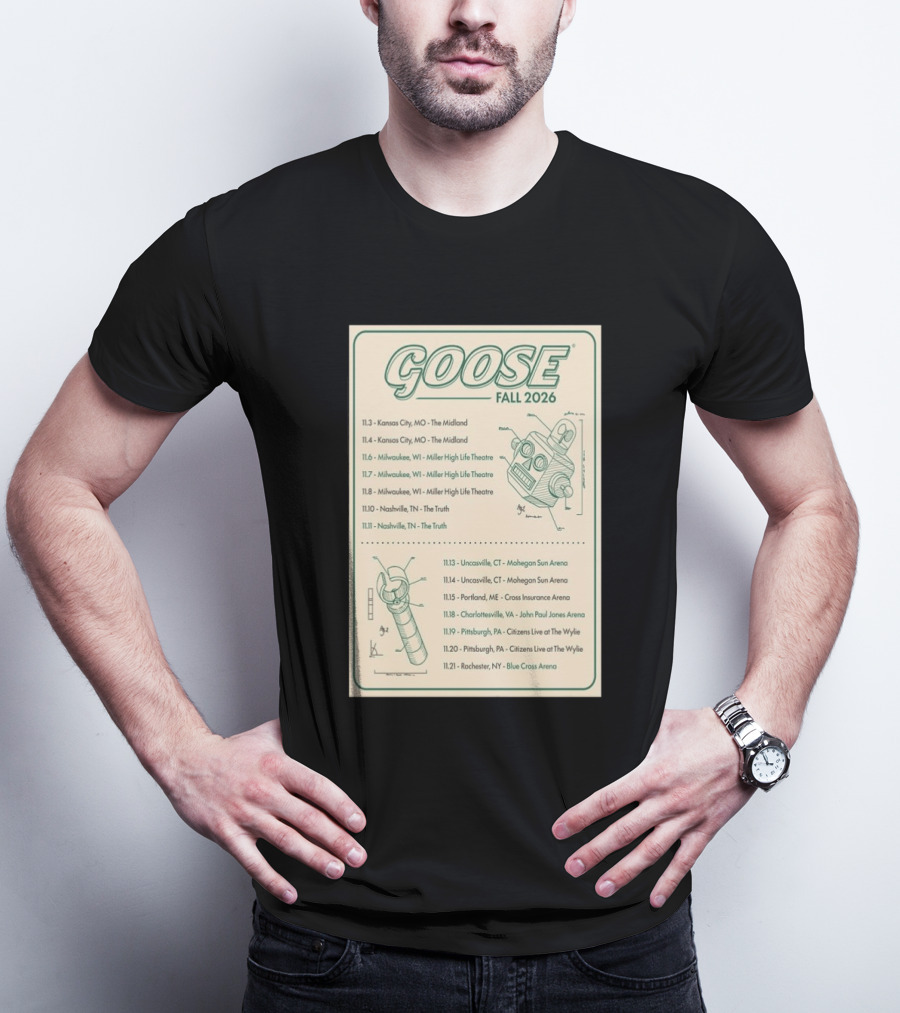 Goose Fall 2026 Milwaukee Nashville Uncasville Charlottesville Pittsburgh Tour Dates T-Shirt