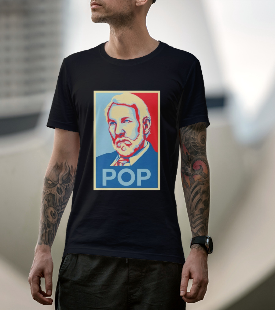 POP Gregg Popovich San Antonio Spurs Hope T-Shirt