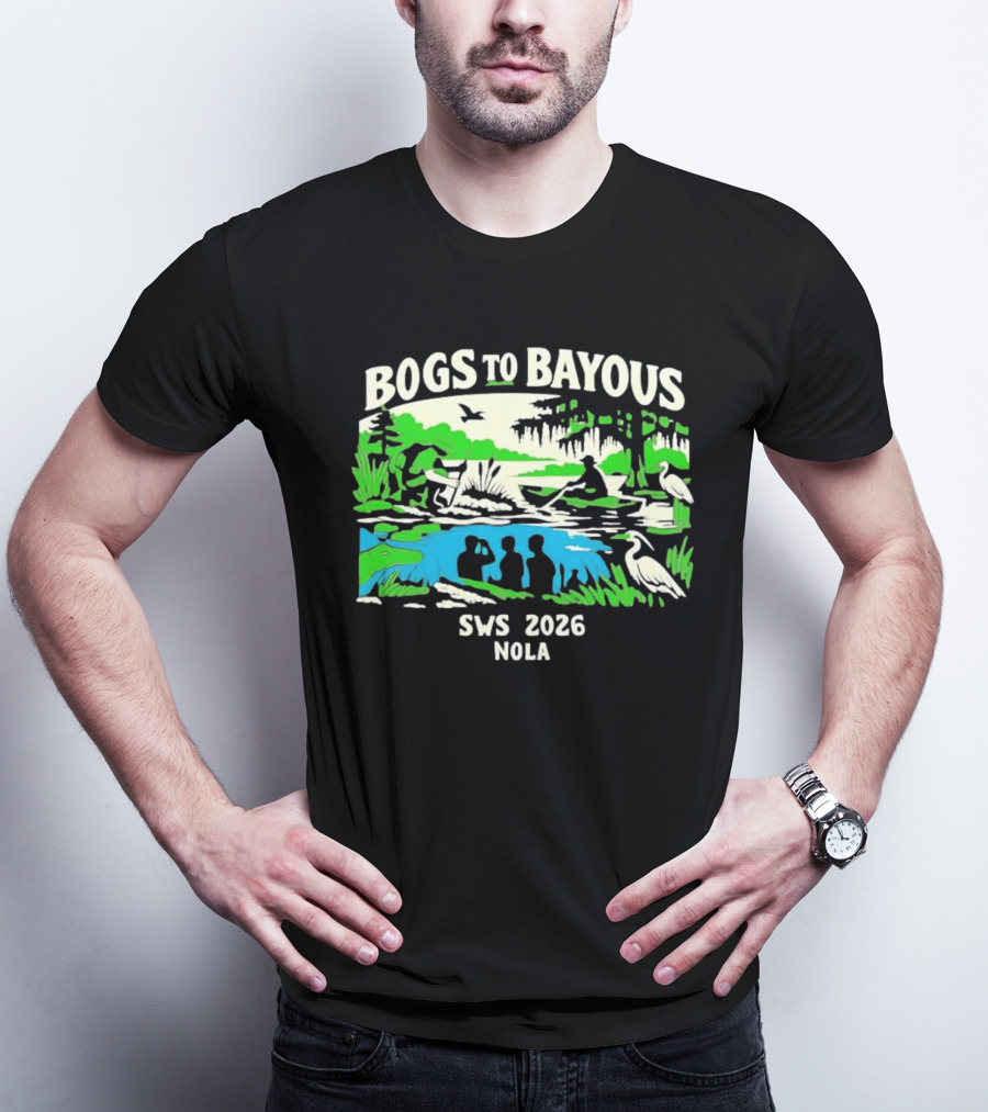 Bogs To Bayous SWS 2026 NOLA Wetland Research Expedition T-Shirt