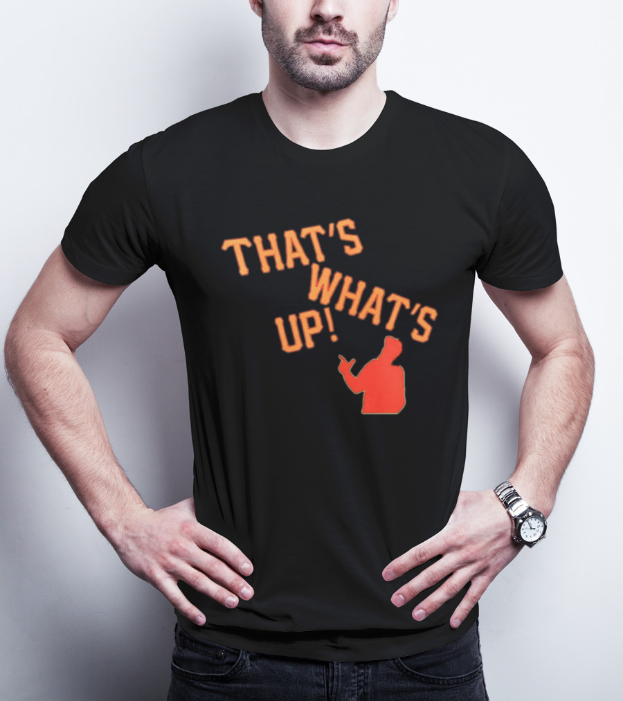 THAT'S WHAT'S UP Gesture T-Shirt