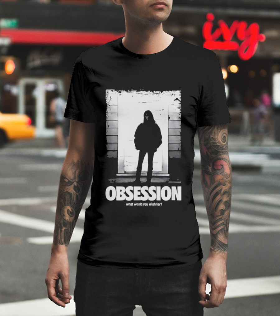 Obsession What Would You Do With Her Movie 2026 T-Shirt