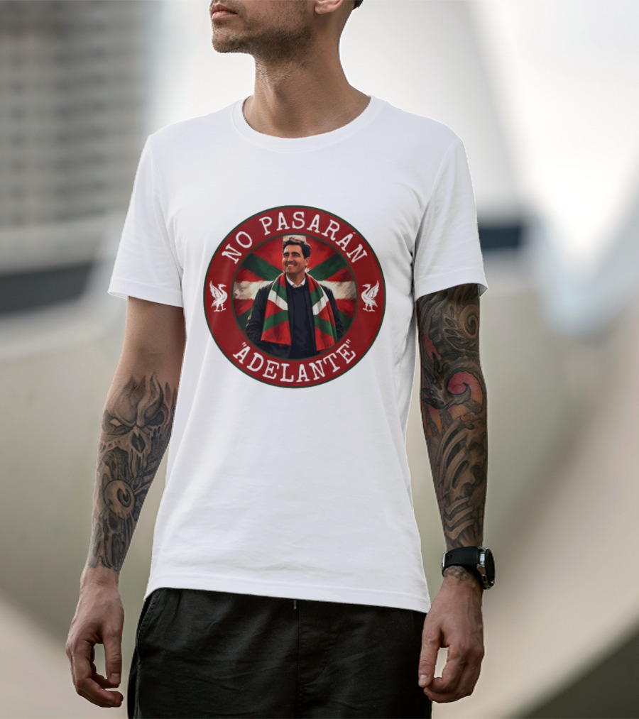 No Pasarán Andoni Iraola Adelante Liverpool FC T-Shirt