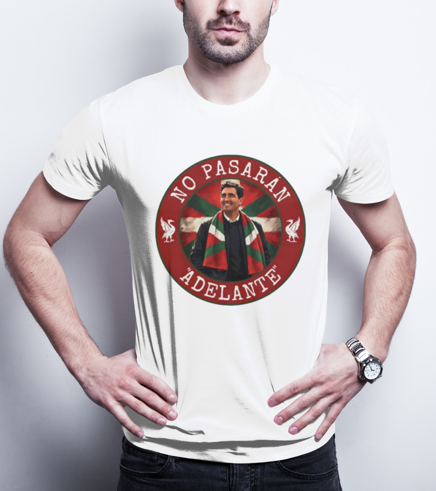 No Pasarán Andoni Iraola Adelante Liverpool FC T-Shirt