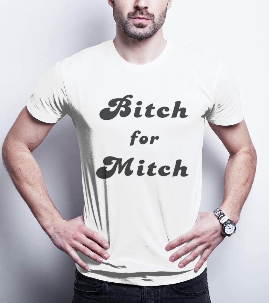 Bitch For Mitch Political Humor Font T-Shirt
