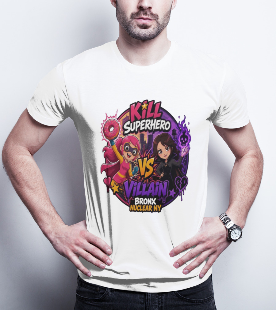 Kill Superhero VS Villain Bronx Nuclear NY T-Shirt