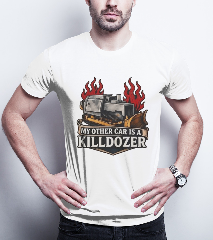 Marvin Heemeyer Killdozer My Other Car Is A Killdozer Bulldozer Flames T-Shirt