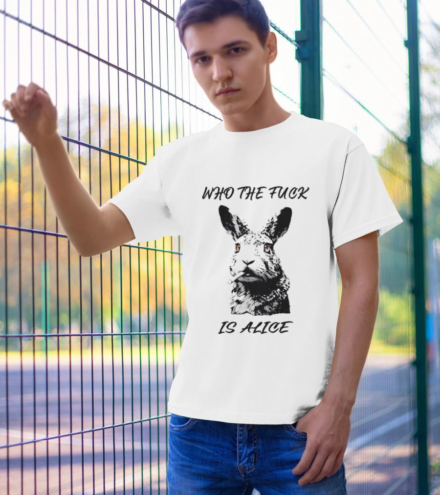 Who The Fuck Is Alice Rabbit Smoking A Cigarette T-Shirt