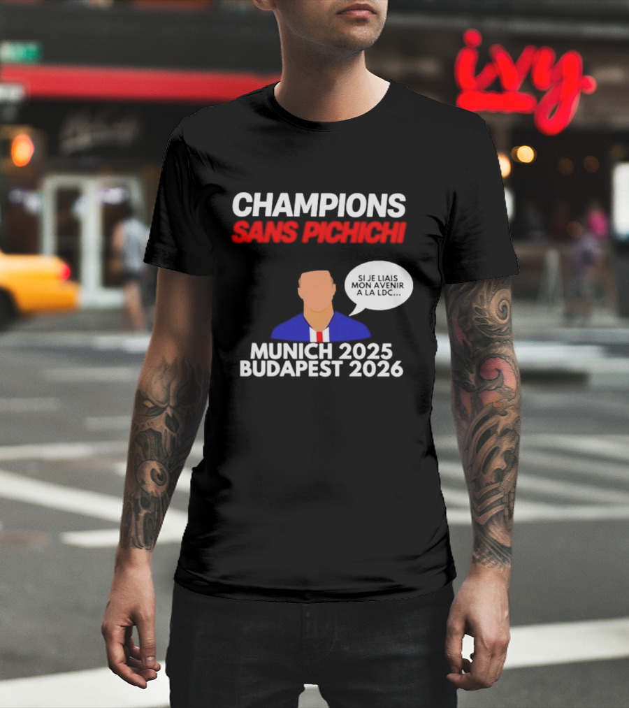 Champions Sans Pichichi Julien Cazarre Munich 2025 Budapest 2026 T-Shirt
