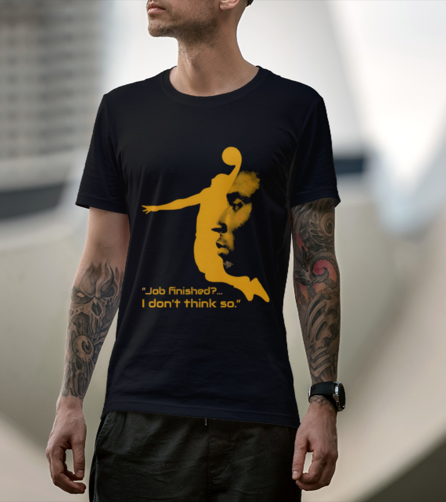 Kobe Bryant Black Mamba Job Finished I Don't Think So Basketball Dunk T-Shirt