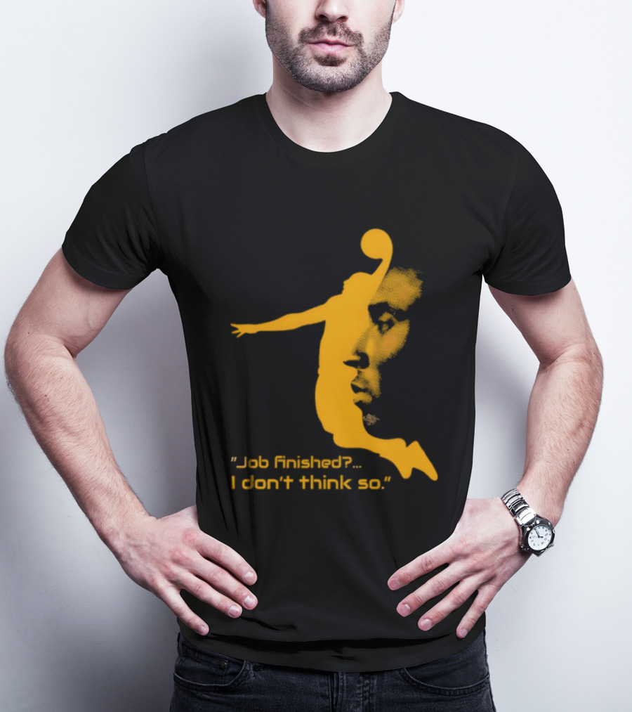 Kobe Bryant Black Mamba Job Finished I Don't Think So Basketball Dunk T-Shirt