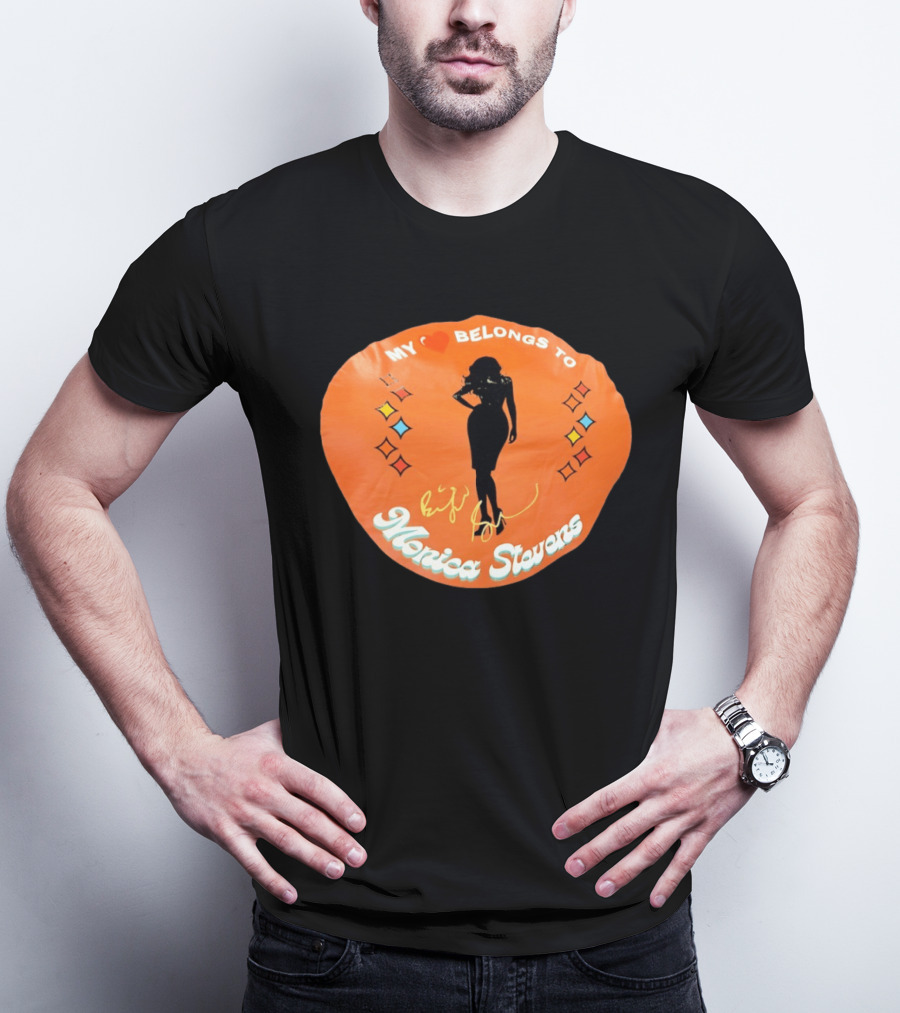 My Heart Belongs To Monica Stevens Silhouette And Signature T-Shirt